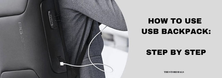 Step By Step How To Use USB Backpack | The Store Bags